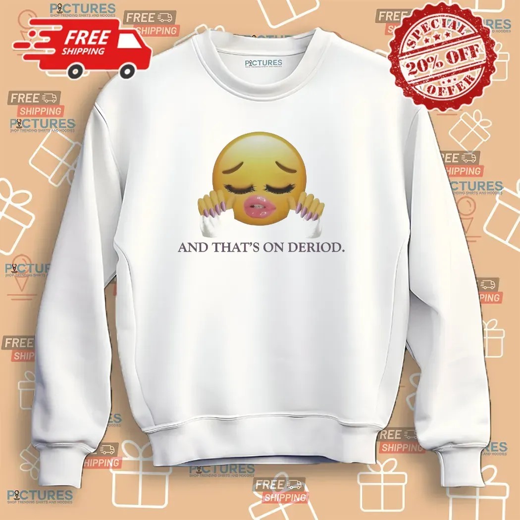 Emoji And That’s On Deriod T Shirt • Picturestees Clothing LLC