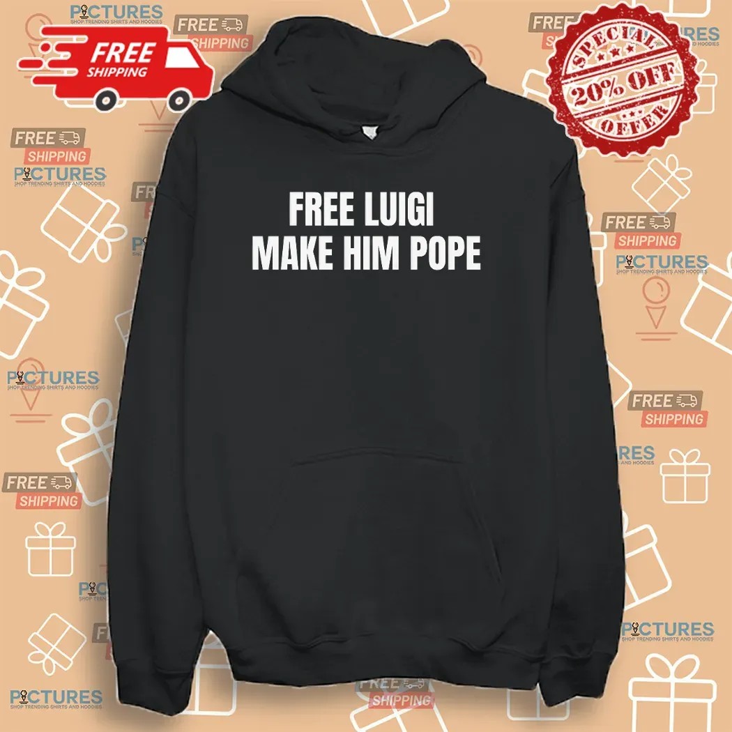 Free Luigi Make Him Pope Shirt • Picturestees Clothing LLC