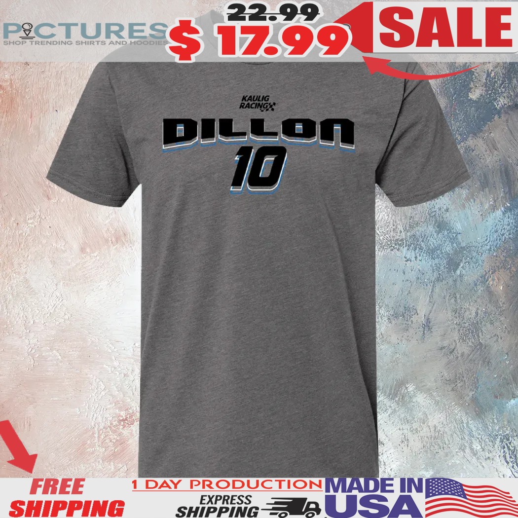 Kaulig Racing TY Dillon 10 T Shirt • Picturestees Clothing LLC