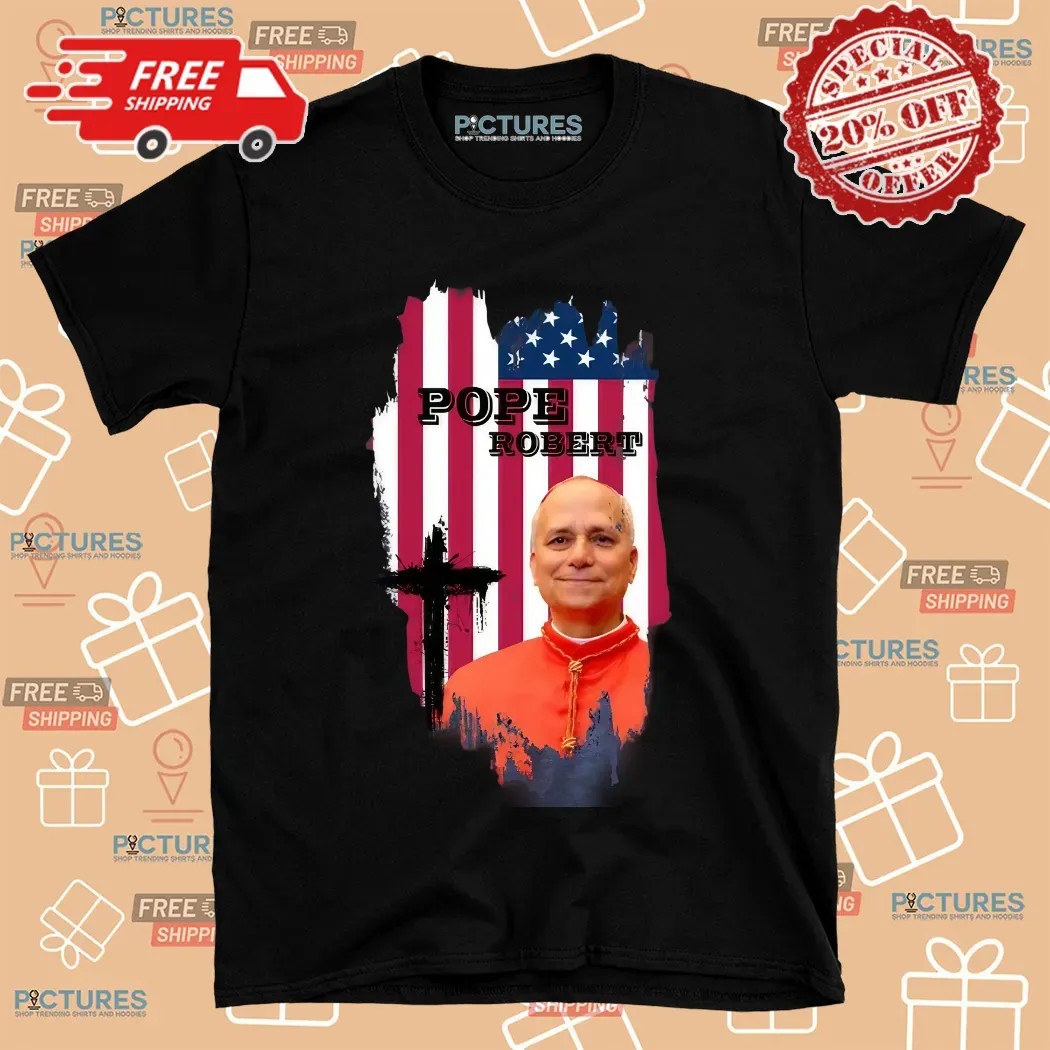 New Pope Robert Francis Prevost Pope Leo XIV Vatican Church Usa Flag Catholic Shirt ...