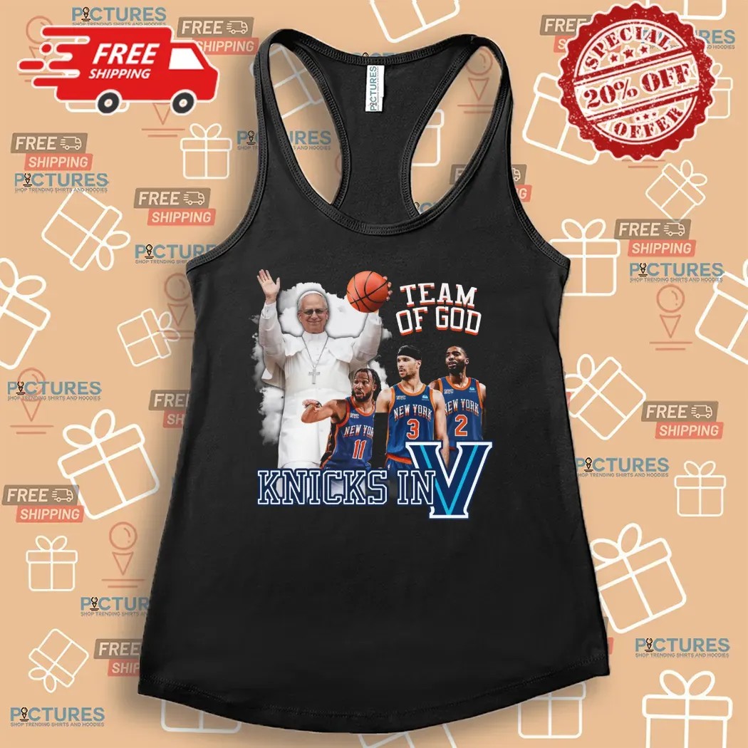 Pope Leo XIV New York Knicks In Five Team Of God T Shirt • Picturestees ...