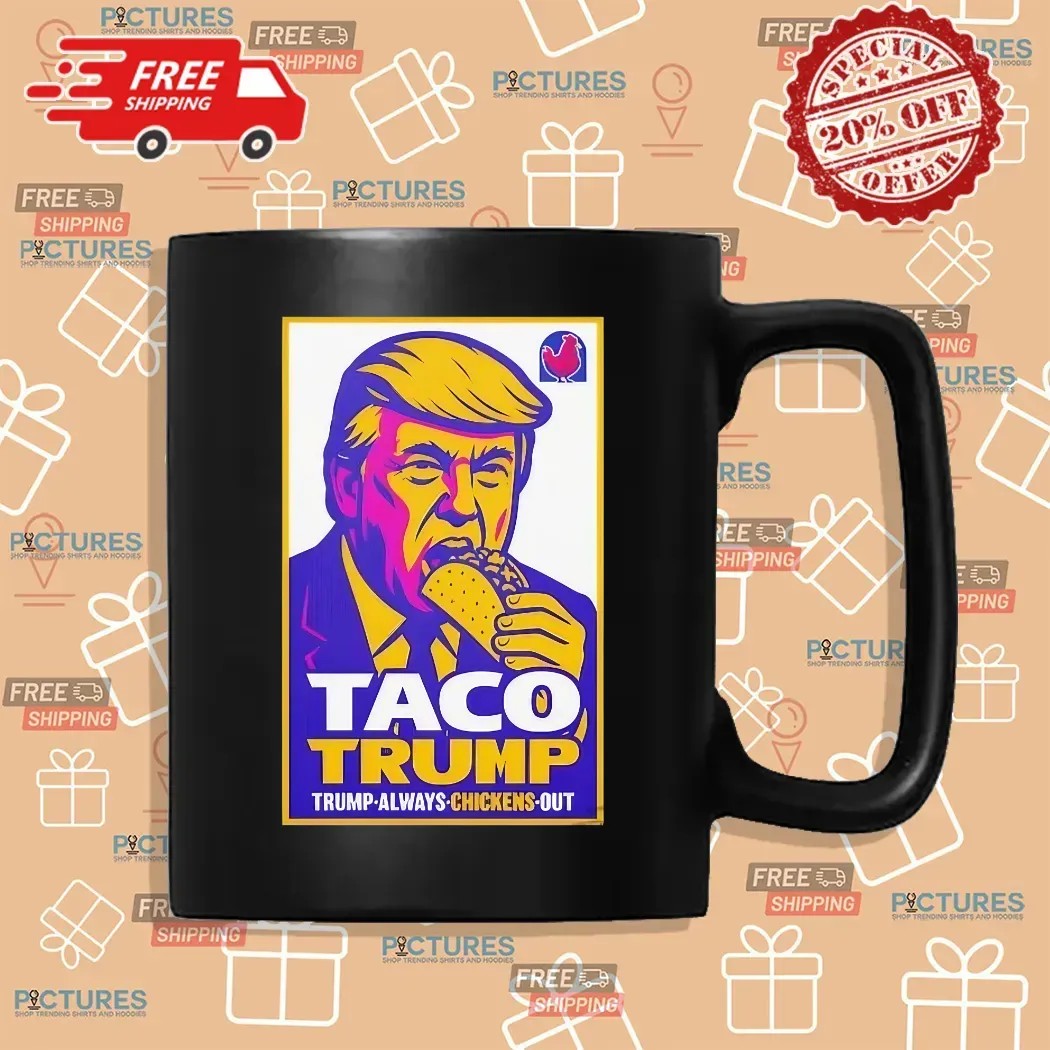 Taco Trump Taco Bell Trump Always Chickens Out Logo Parody T Shirt ...