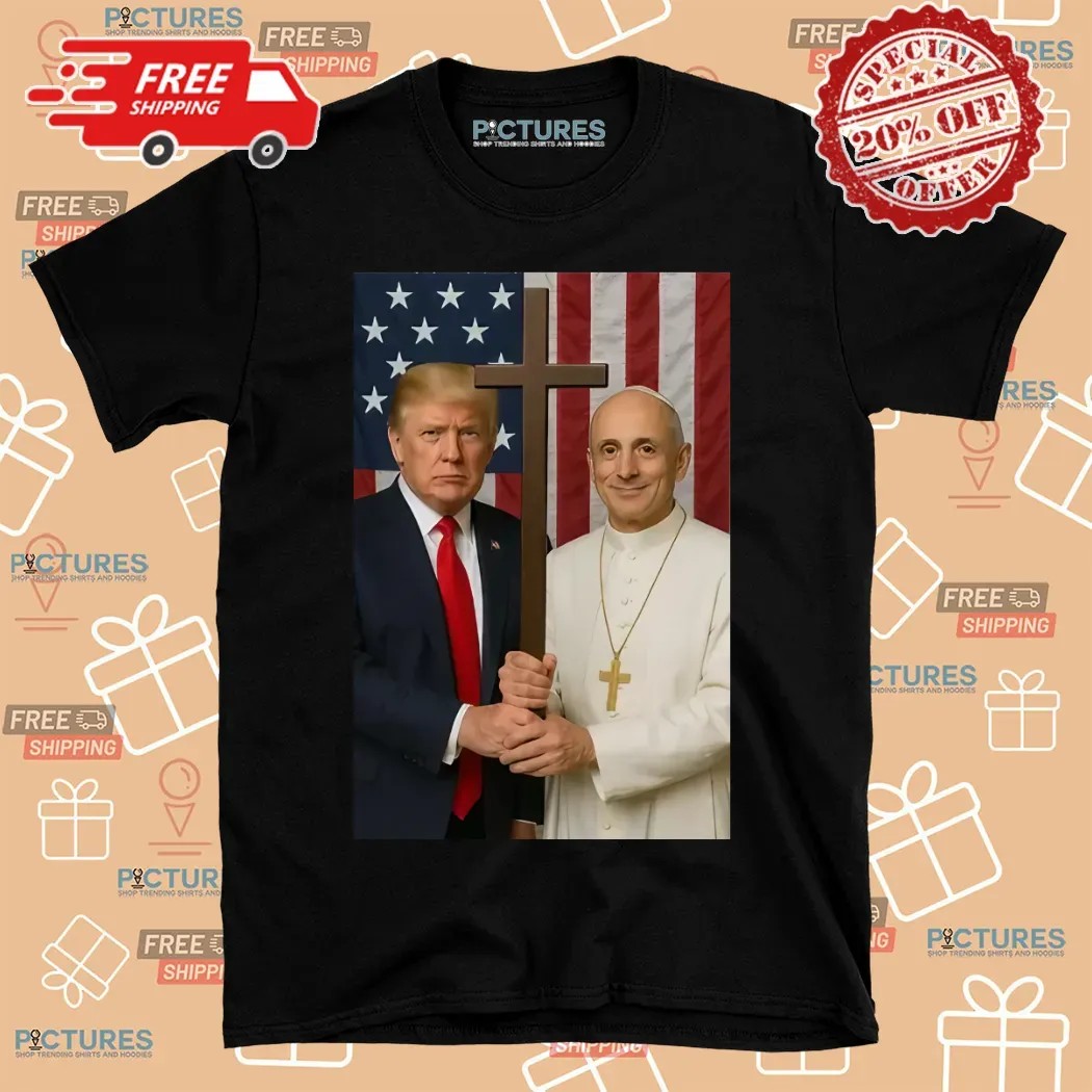 Trump And New Pope Robert Prevost Leo XIV God Bless America Shirt • Picturestees Clothing LLC