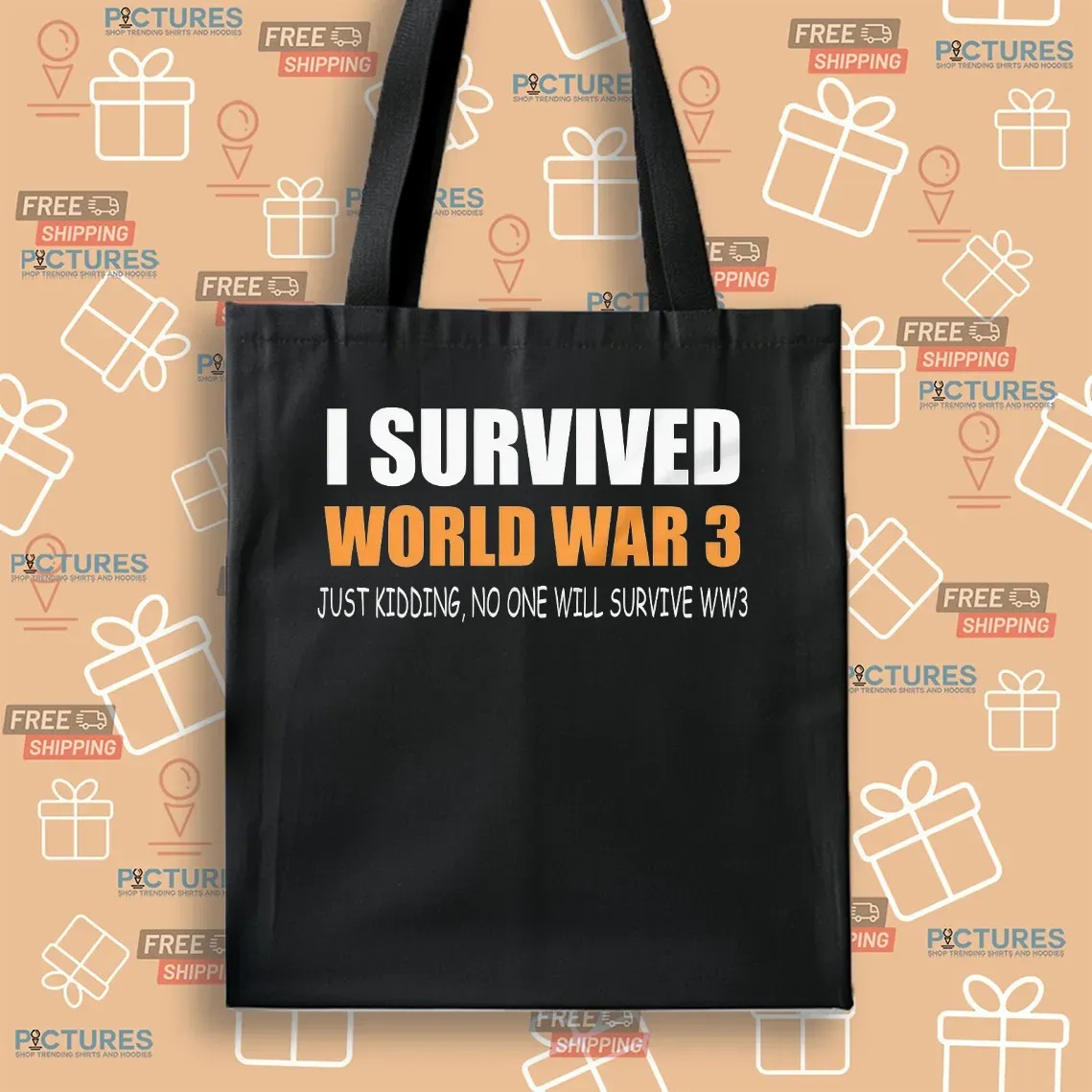 I Survived World War 3 Just Kidding No One Will Survive WW3 2025 Meme T ...