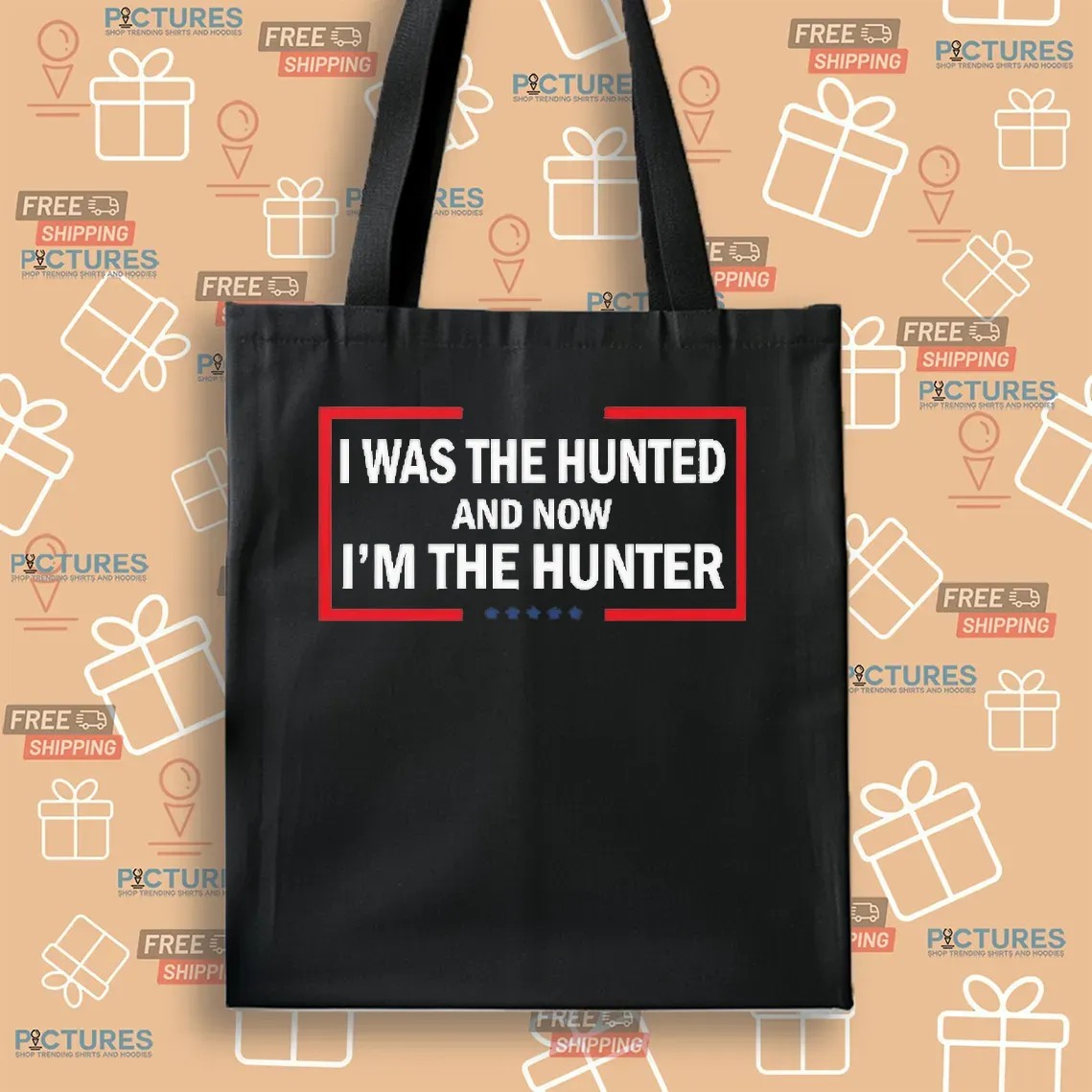 I Was The Hunted Now I’m The Hunter Bold Patriotic Statement T Shirt ...
