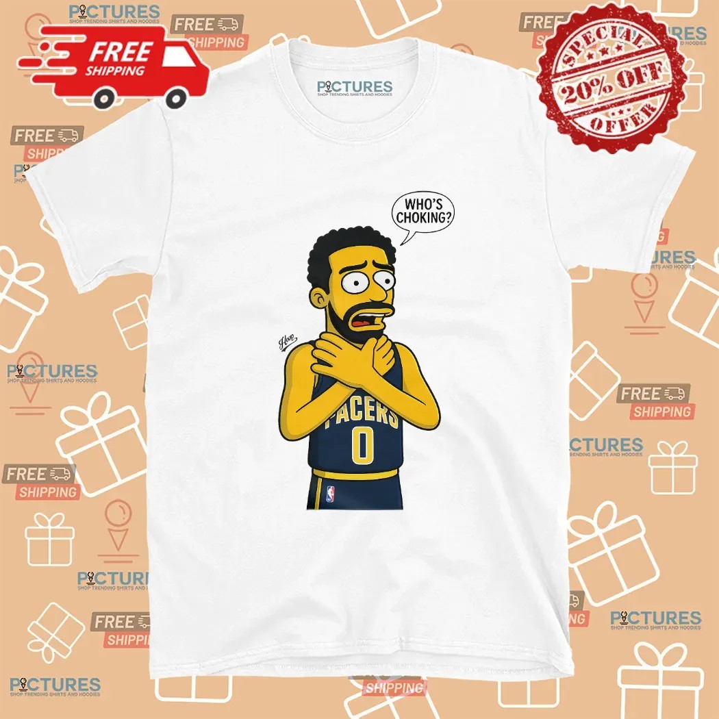 Indiana Pacers Tyrese Haliburton Who's Choking Meme Cartoon T Shirt ...