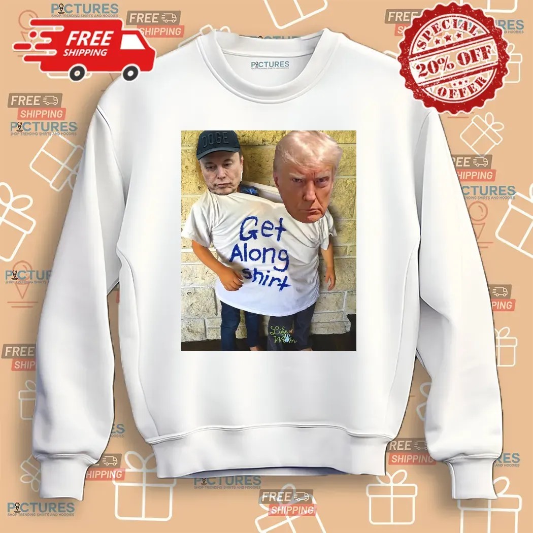 Trump And Elon Musk Get Along Meme T Shirt • Picturestees Clothing LLC