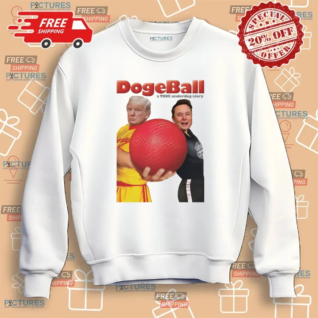 Trump Vs Elon DodgeBall A True Underdog Story Meme T Shirt ...