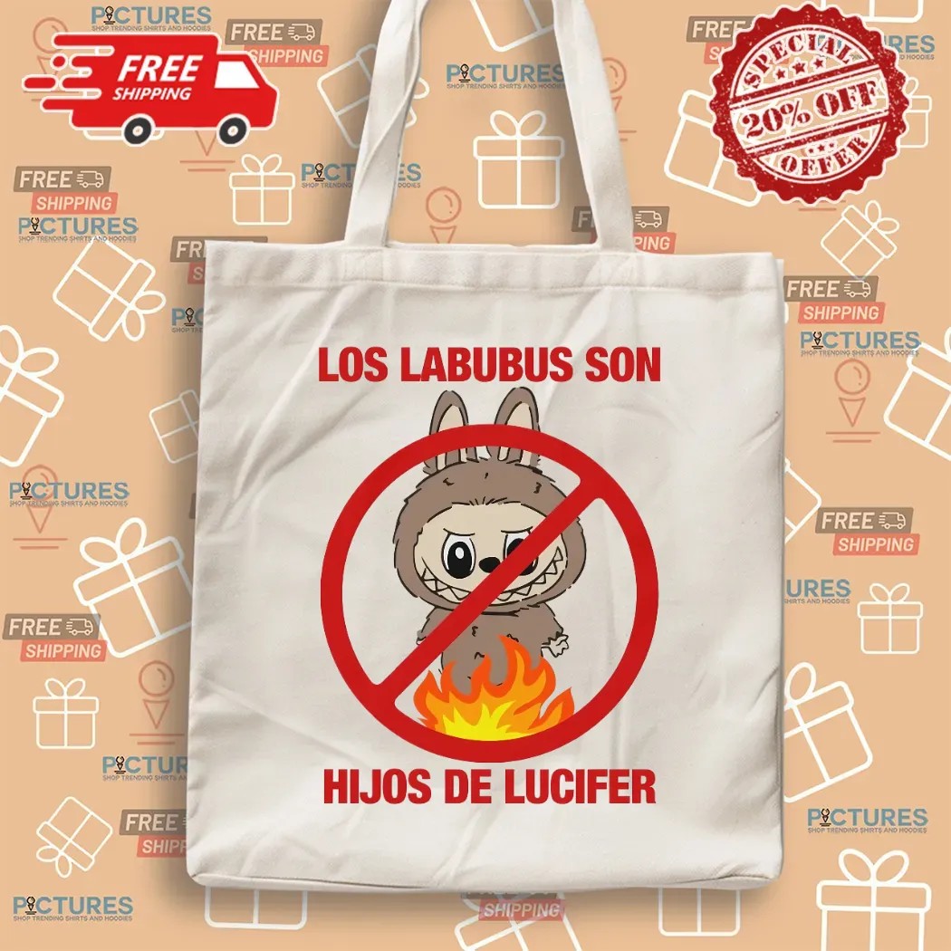 Los Labubus Son Hijos De Lucifer Anti Labubu Meme T Shirt ...