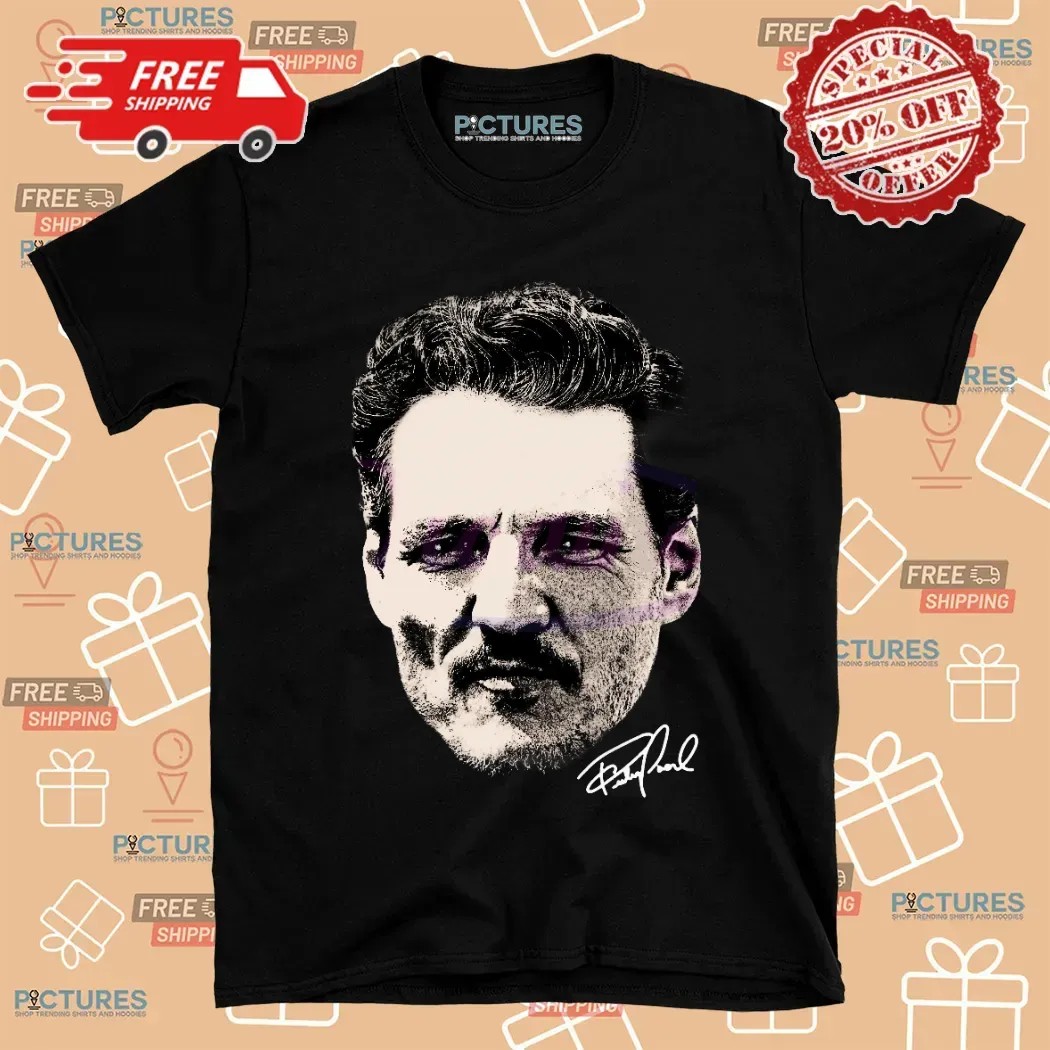 Pedro Pascal Portrait Retro Fan Art Signature T Shirt • Picturestees ...