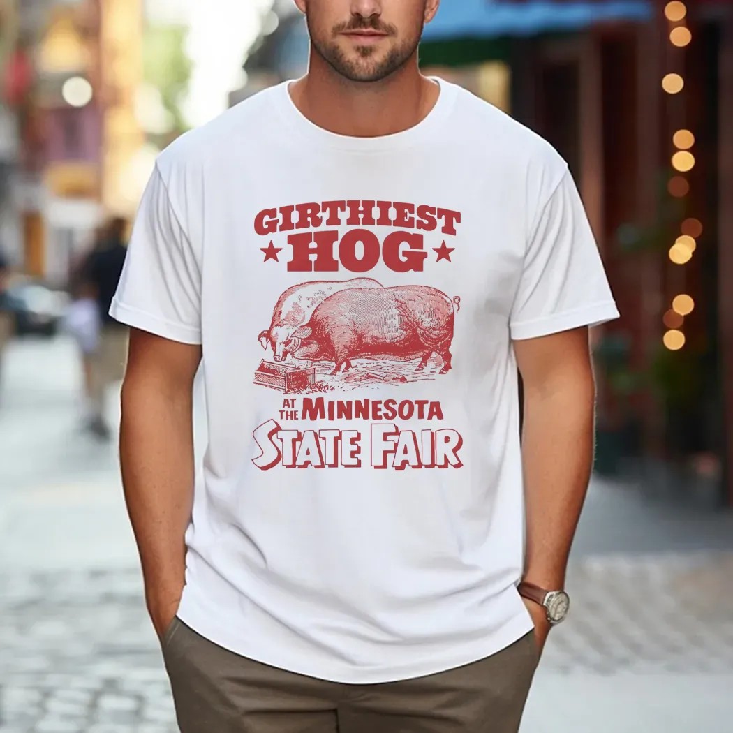 Girthiest Hog At The Minnesota State Fair Meme T Shirt • Picturestees ...