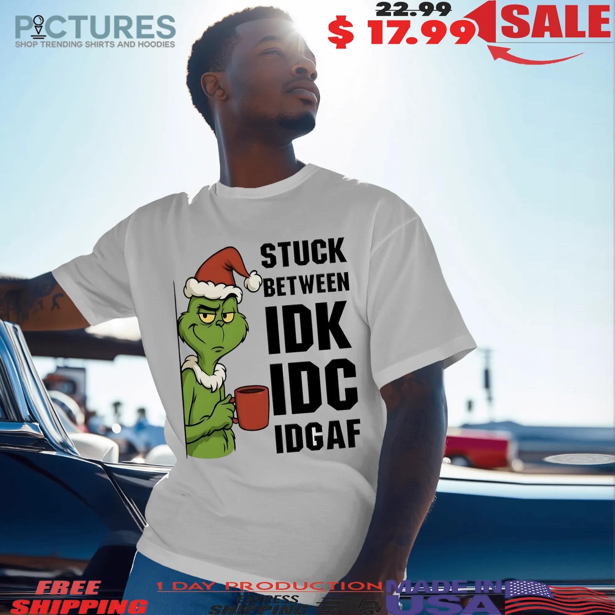 Grinch Stuck Between Idk Idc Idgaf Christmas Meme T Shirt ...