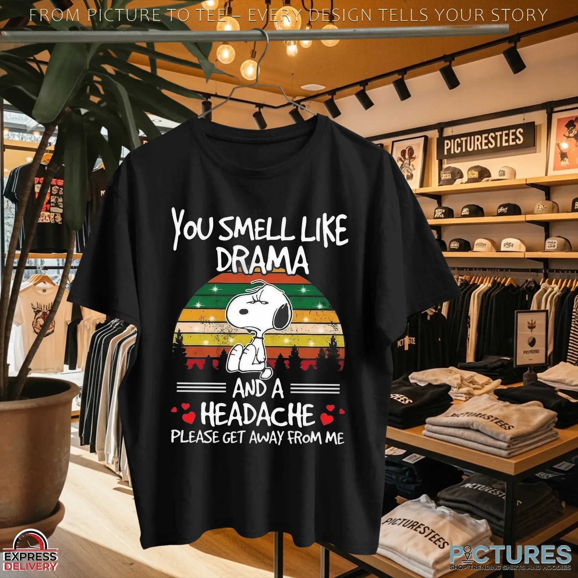 Snoopy The Peanuts You Smell Like Drama And A Headache Please Get Away ...
