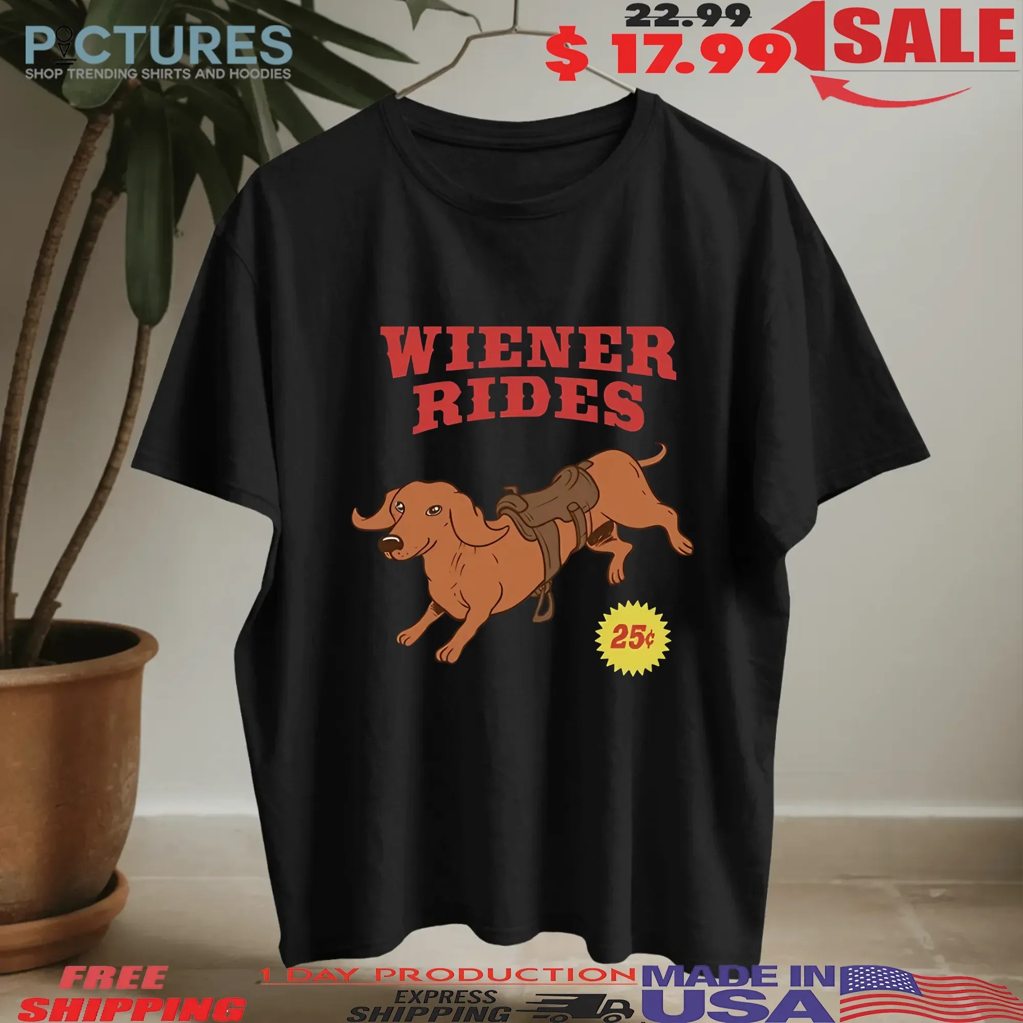 Wiener Rides 25 Dog T-shirt • Picturestees Clothing LLC